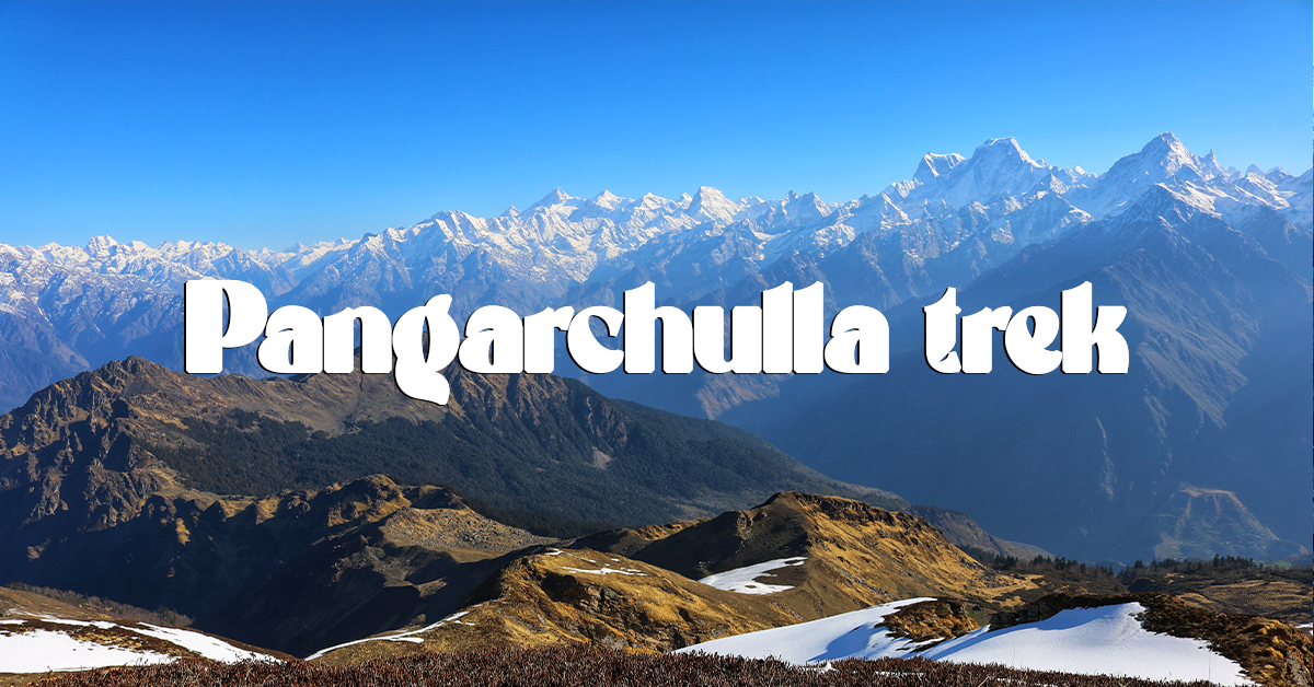 Pangarchulla Pursuit: A Himalayan Trekking Adventure For 6 Days/5 ...
