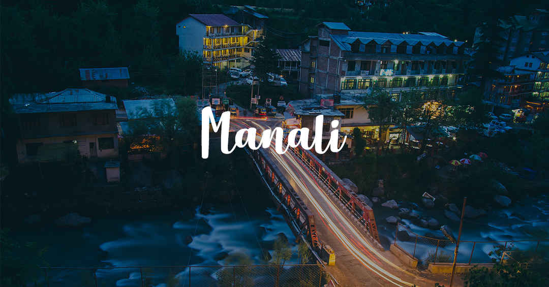someone have suggestion for manali package? - Tripoto