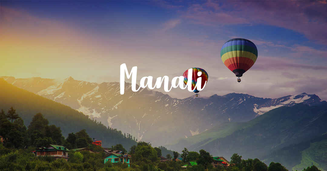 Manali Tour packages : Book Manali Tours and Holiday Packages | Tripoto