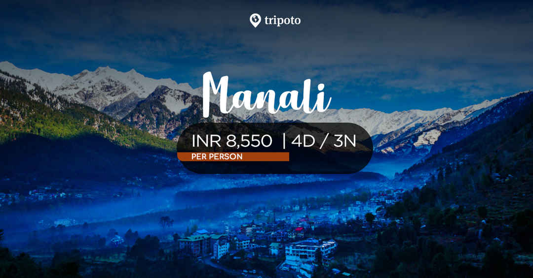 best time to travel manali - Tripoto