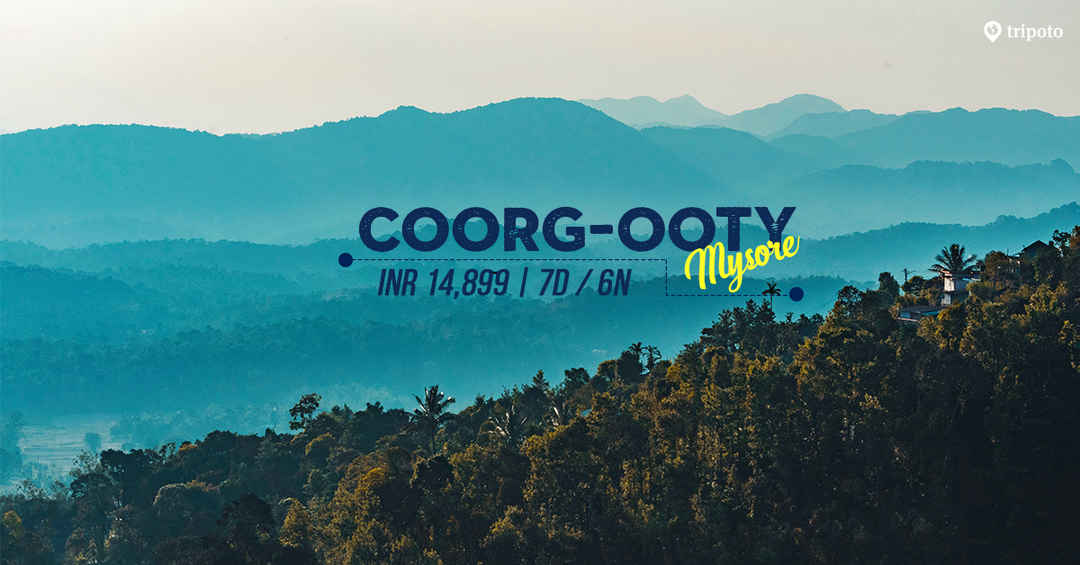 need itinerary suggestions Mysore Coorg kabini ooty - Tripoto